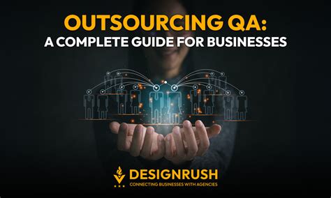 Outsourcing Qa Guide For 2025 Designrush
