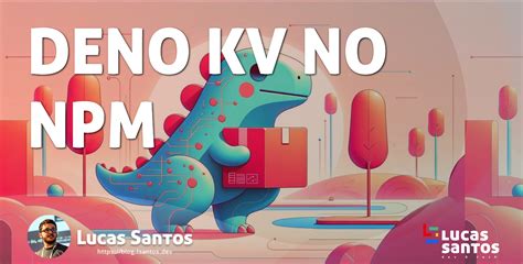 Deno Kv No Npm O Db Que Você Precisava E Não Sabia