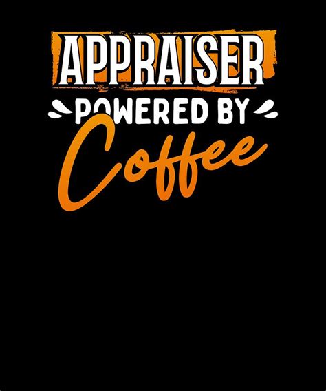appraiser powered by coffee caffeine addict drawing by kanig designs