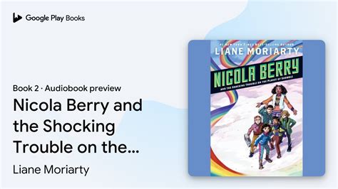 Nicola Berry And The Shocking Trouble On The By Liane Moriarty