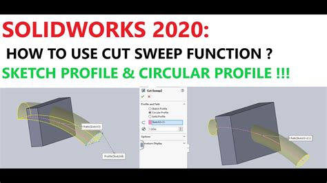 Solidworks 2020 How To Use Cut Sweep Function Both Sketch And Circular Profile Youtube