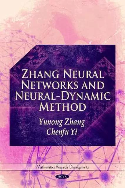 Zhang Neural Networks And Neural Dynamic Method By Yunong Zhang English Hardcove Eur 25168