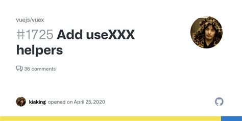 Add UseXXX Helpers Issue 1725 Vuejs Vuex GitHub