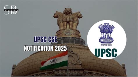 Upsc Cse Notification 2025 Out For Civil Service Prelims Exam Cse Jobs
