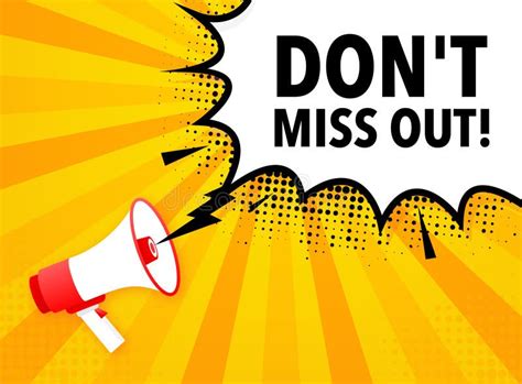 Dont Miss Out Announcement Megaphone Label Loudspeaker Speech Bubble Stock Vector