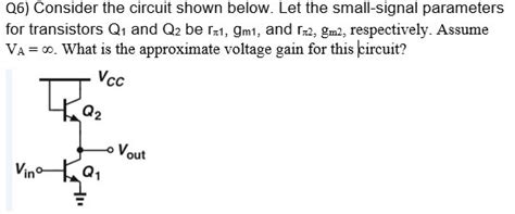 Solved Q Consider The Circuit Shown Below Assume The Chegg Com