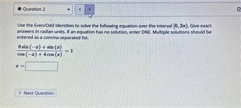 Solved Use The Even Odd Identities To Solve The Following