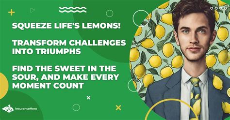 When Life Gives You Lemons Turn Sour Situations Sweet