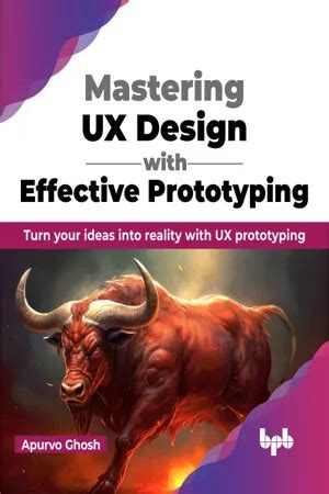 PDF Mastering UX Design With Effective Prototyping By Apurvo Ghosh EBook Perlego
