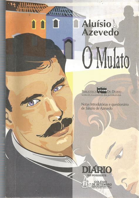 Dos Livros Que Li O Mulato De Aluísio Azevedo