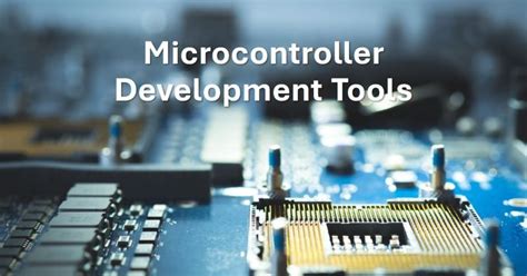 8 Commonly Used Microcontroller Development Tools Compileiot