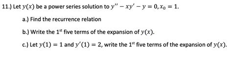 Solved Let Y X Be A Power Series Solution To Chegg Com