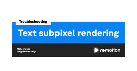 Text Subpixel Rendering Remotion Make Videos Programmatically