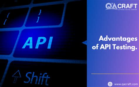 Top Advantages Of Api Testing Qacraft