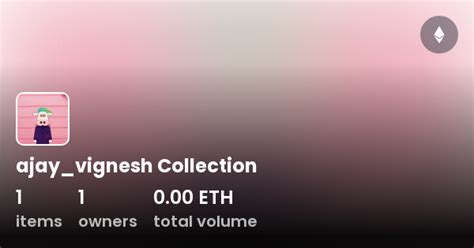 Ajay Vignesh Collection Collection Opensea