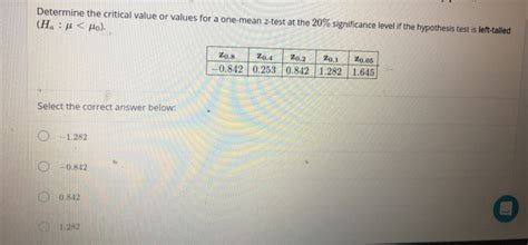 Solved Determine The Critical Value Or Values For A One Mean