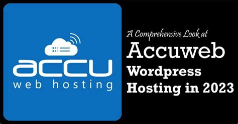 A Comprehensive Look At Accuweb Wordpress Hosting In 2023 Wpwebsmartz
