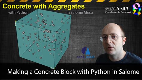 [salome tutorial] let s make a concrete block with aggregates with python in salome