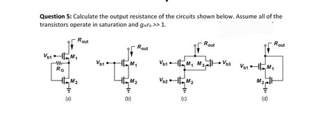 question 5 calculate the output resistance of the