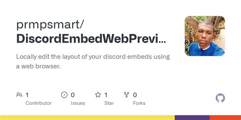 GitHub Prmpsmart DiscordEmbedWebPreview Locally Edit The Layout Of Your Discord Embeds Using
