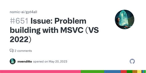 Issue Problem Building With Msvc Vs 2022 · Issue 651 · Nomic Aigpt4all · Github