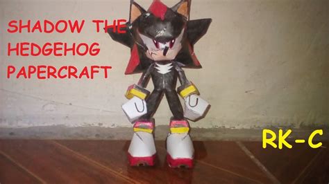 Shadow The Hedgehog Papercraft Youtube