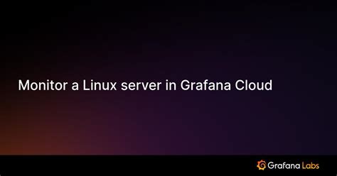 Monitor A Linux Server In Grafana Cloud Grafana Labs