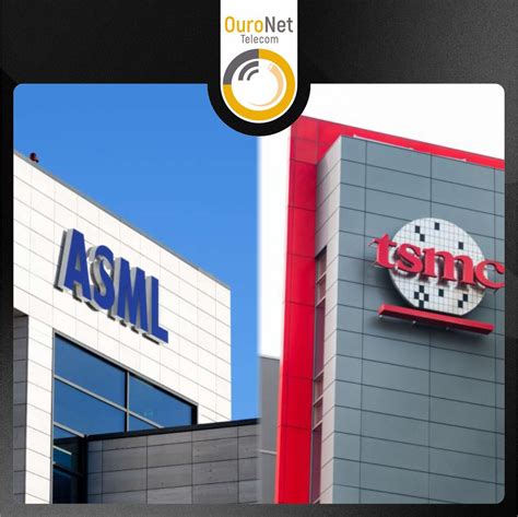 Asml Tsmc Semicondutores Tecnologia Inovação Chips Altatecnologia Engenharia Internet