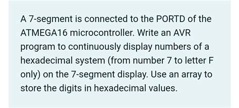 Solved A Segment Is Connected To The Portd Of The Atmega Chegg