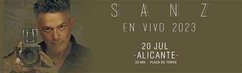Comprar Entradas Alejandro Sanz Sanz En Vivo 2023 Alicante En