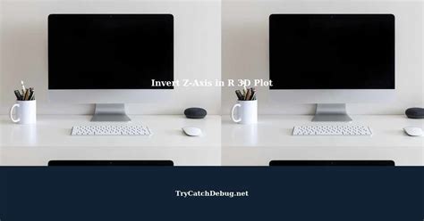 Inverting Z Axis In A 3d Plot In R A Comprehensive Guide