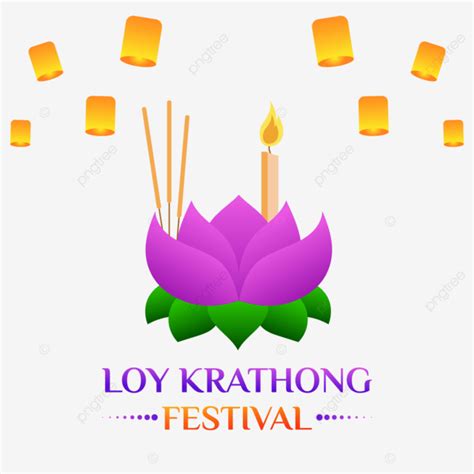 로이 크라통 축제 인사말 등불 장식 로이 크라통 꽃 칸델라 Png 일러스트 및 벡터 에 대한 무료 다운로드 Pngtree