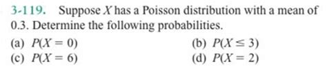 Solved Suppose X Has A Poisson Distribution With A Chegg Com