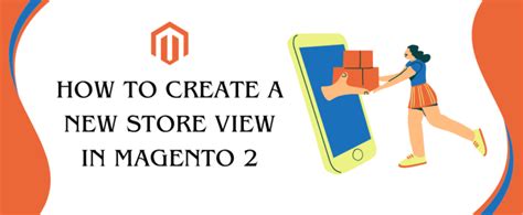 How To Create A New Store View In Magento 2 Magecurious