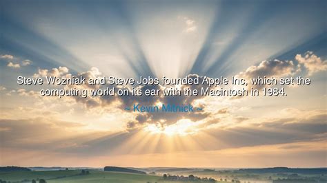 Steve Wozniak And Steve Jobs Founded Apple Inc Which Set The