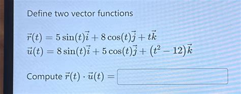 Solved Define Two Vector