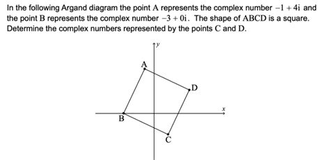 Solved In The Following Argand Diagram The Point A Represents The