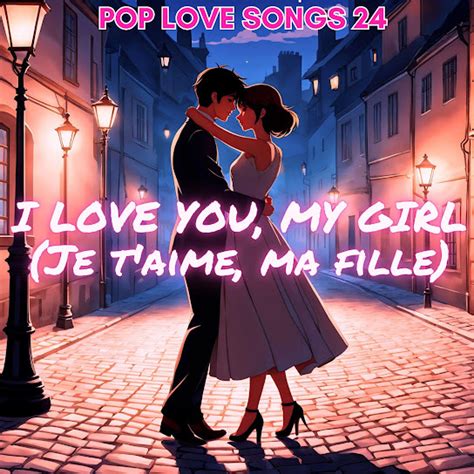 I Love You My Girl