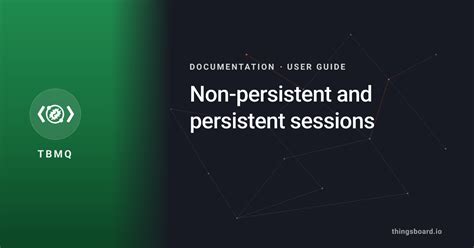 Non Persistent And Persistent Sessions Docs Thingsboard Tbmq