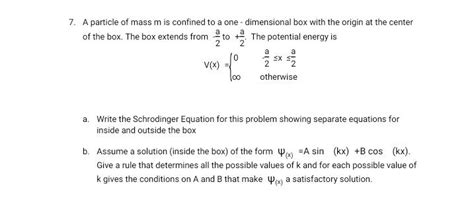 Solved 7 A Particle Of Mass Mis Confined To A Chegg Com