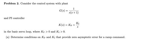 Solved Problem Consider The Control System With Plant Chegg