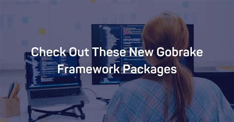 Check Out These New Gobrake Framework Packages