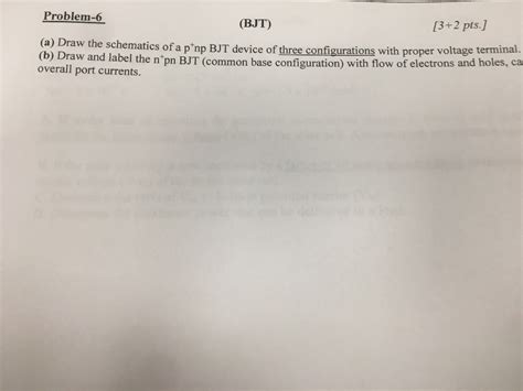 Solved Problem 6 BJT 3 2 Pts A Draw The Schematics Of Chegg Com