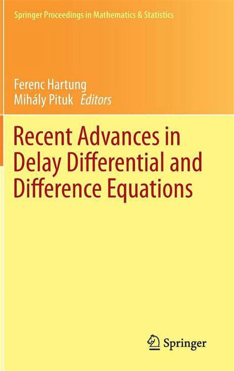 Springer Proceedings In Mathematics And Recent Advances In Delay Differential And Difference