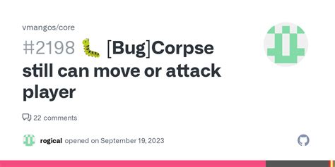 🐛 Bug Corpse Still Can Move Or Attack Player · Issue 2198 · Vmangoscore · Github
