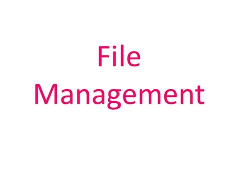 Igcse Ict File Management Ajiro Tech Ppt