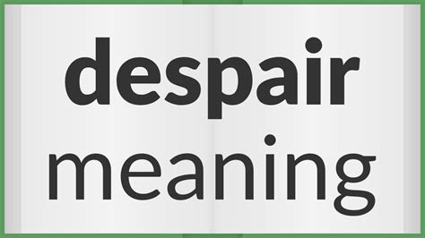 Despair Meaning Of Despair Youtube