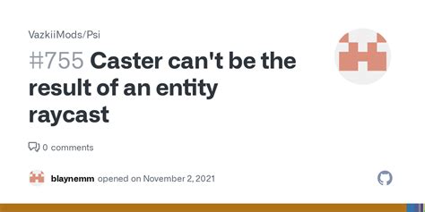 Caster Can T Be The Result Of An Entity Raycast Issue 755 VazkiiMods Psi GitHub