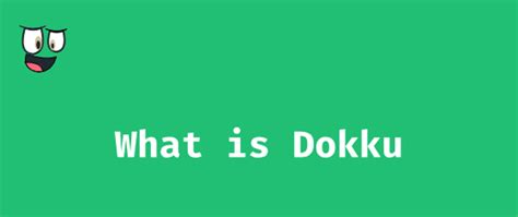 What Is Dokku Dev Community