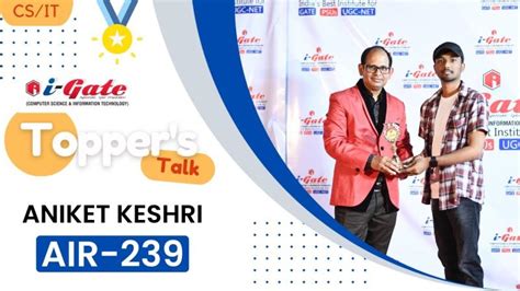 Aniket Keshri Air 239 Bit Durg Gate 2023 Topper Cs Toppers Talk Igate Bhilai
